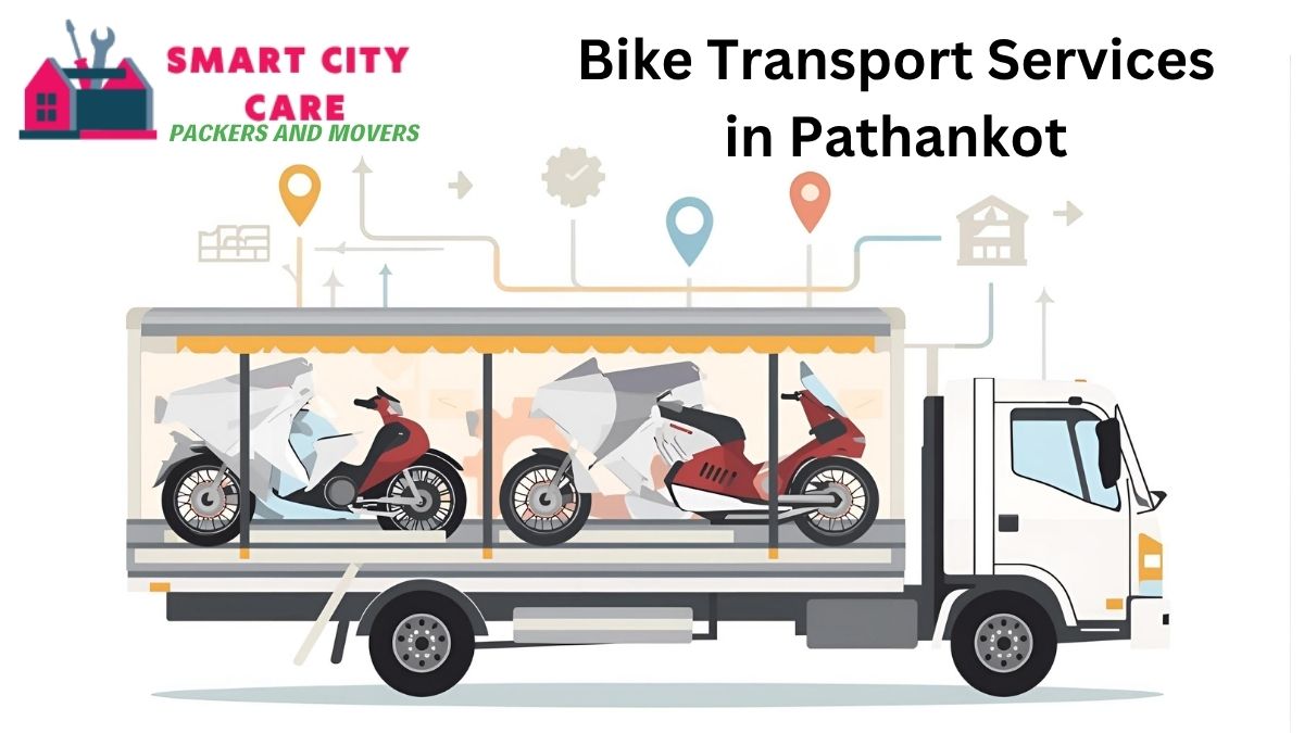 Bike Transport Services in Pathankot with Professional Care